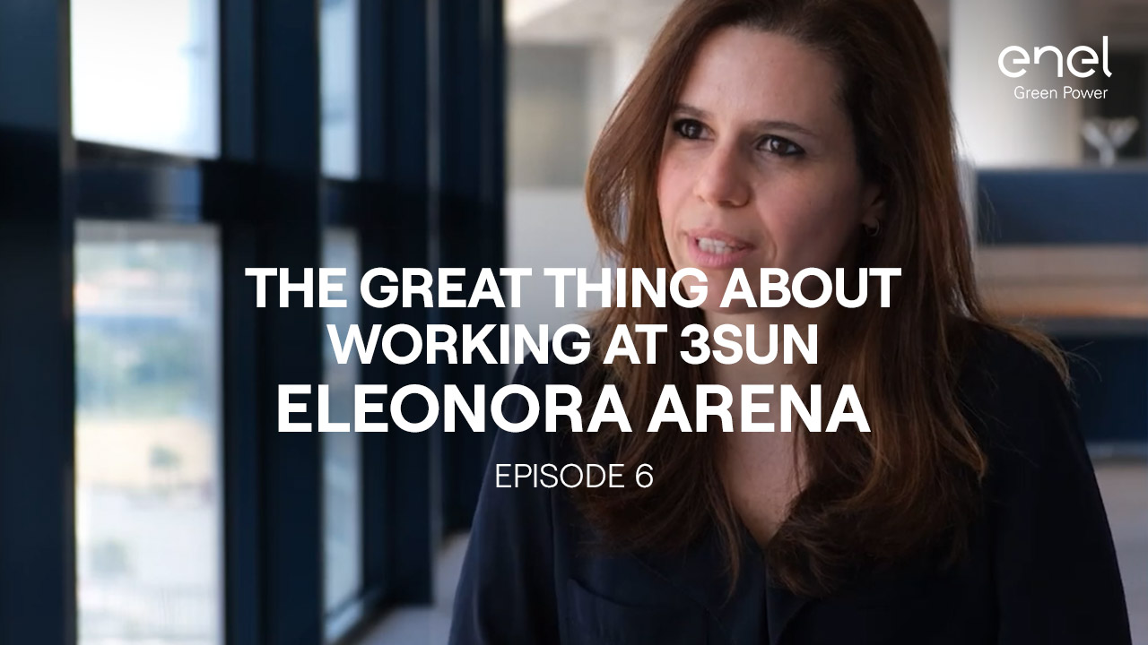 The great thing about working at 3Sun - Eleonora Arena | Enel Green Power
