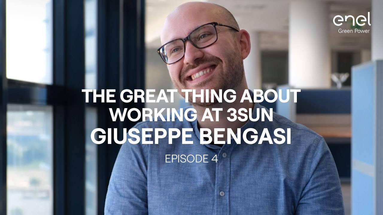 The great thing about working at 3Sun - Giuseppe Bengasi | Enel Green Power