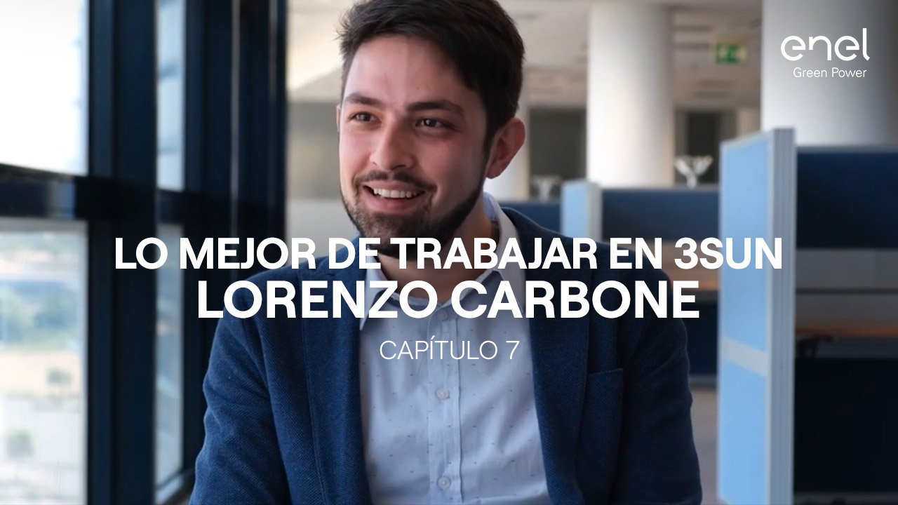 Lo mejor de trabajar en 3Sun - Lorenzo Carbone | Enel Green Power